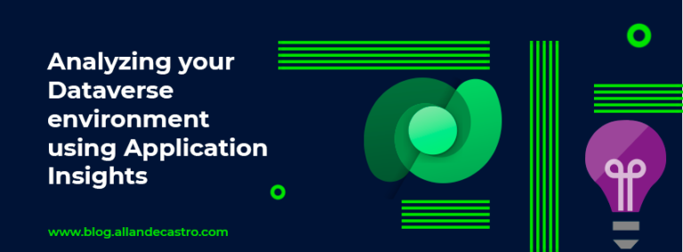 Analyzing your Dataverse environment using Application Insights – Allan De Castro's Power ...