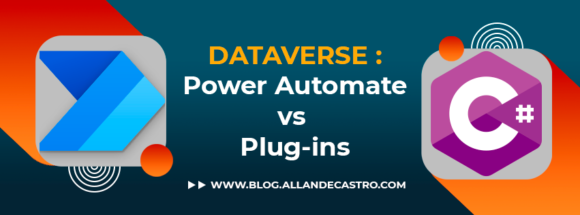 Dataverse: Power Automate vs Plug-ins – Allan De Castro's Power ...